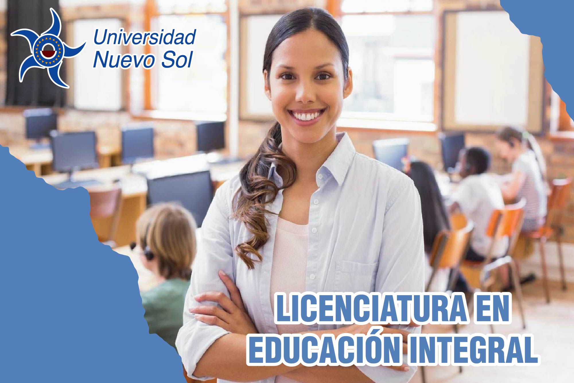 LICENCIATURA EN EDUCACIÓN INTEGRAL (RVOE: 20211717) - Universidad Nuevo Sol